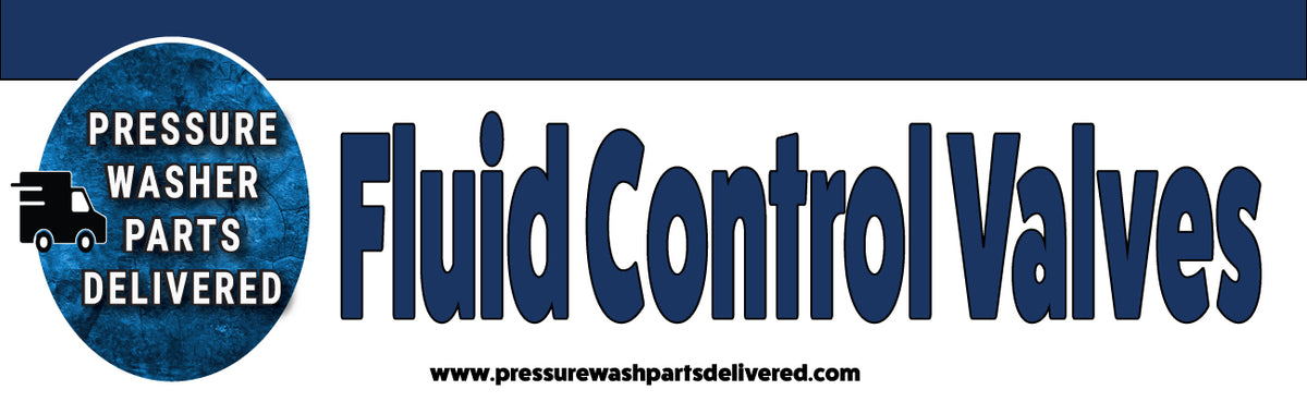 Fluid Control Valves – Pressure Wash Parts Delivered